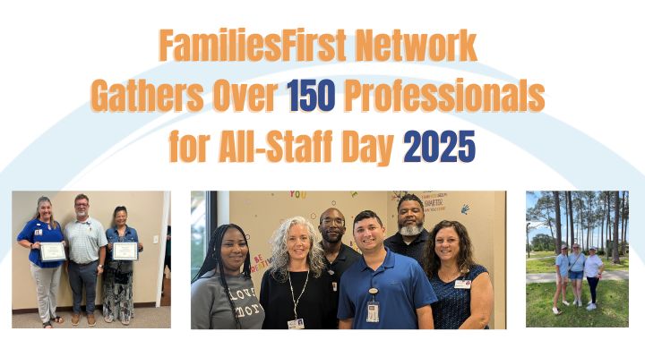 FamiliesFirst Network Gathers Over 150 Professionals for All-Staff Day ...